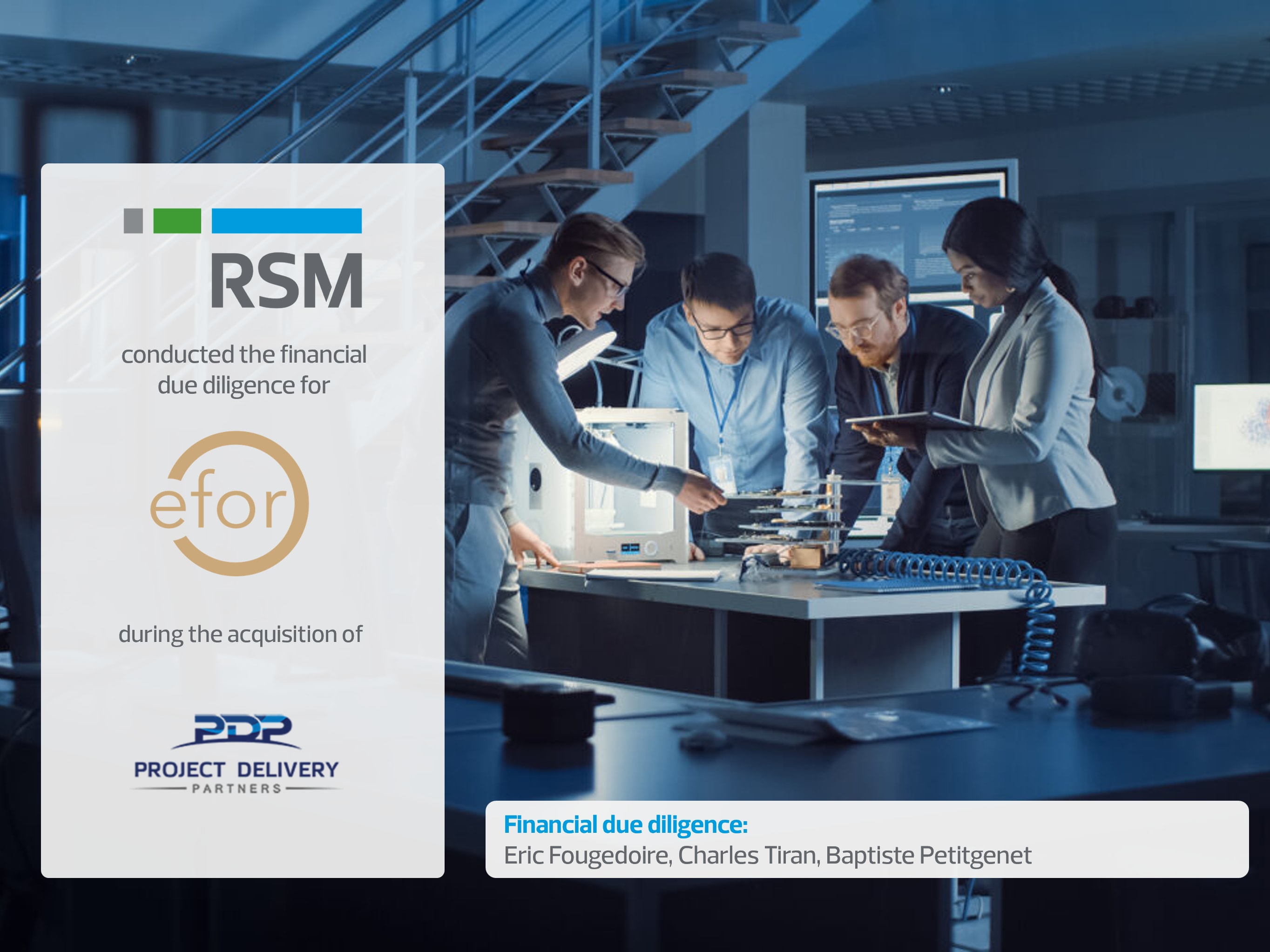 RSM carried out the financial due diligence for Efor Group during the acquisition of Project ...